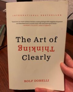 Book summary: The Art Of Thinking Clearly by Rolf Dobelli